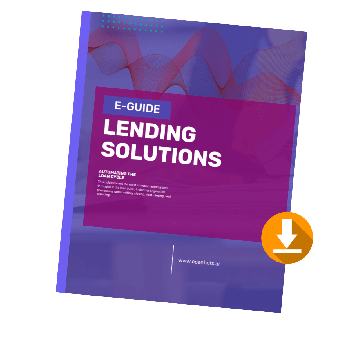 Lending Automation Solutions e-Guide - OpenBots
